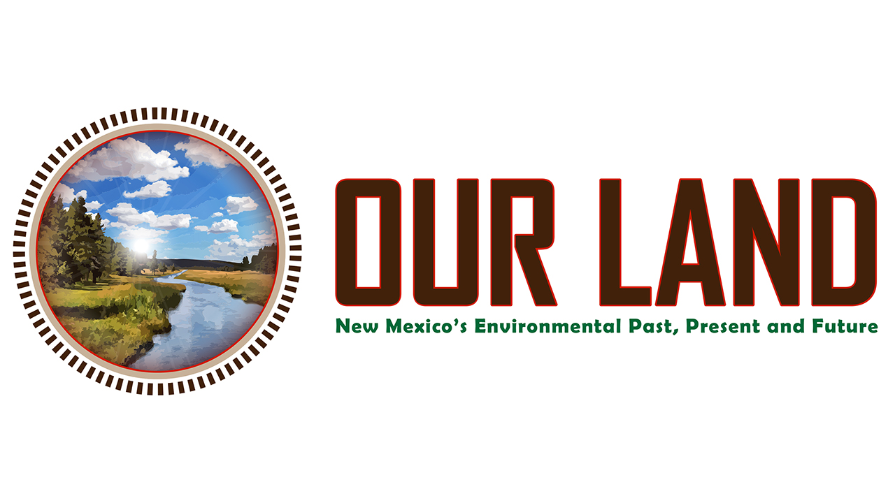 Our Land: New Mexico’s Environmental Past, Present and Future - New ...